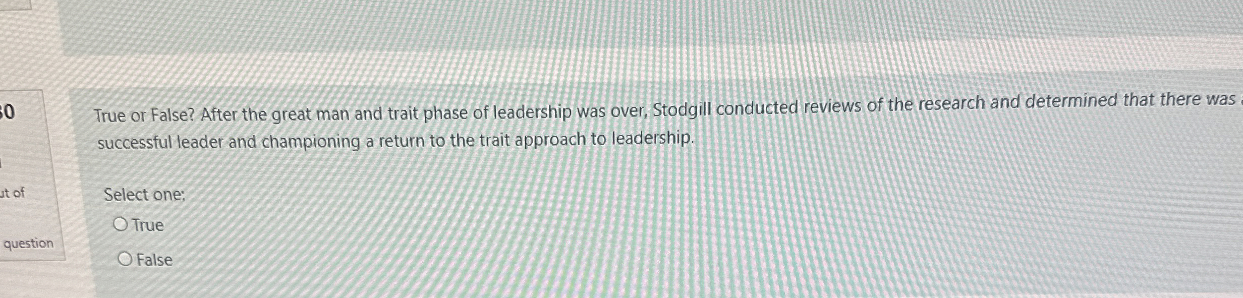 Solved True or False? After the great man and trait phase of | Chegg.com