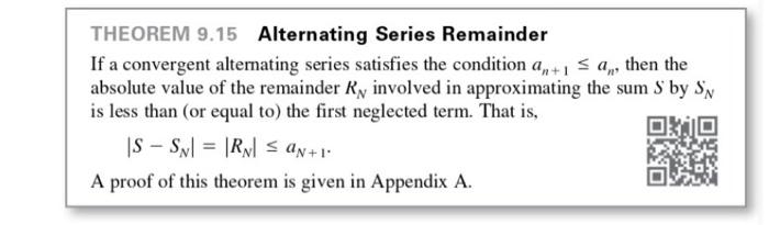 Solved ∑∞2n(−1)n+1nTHEOREM 9.15 Alternating Series Remainder | Chegg.com