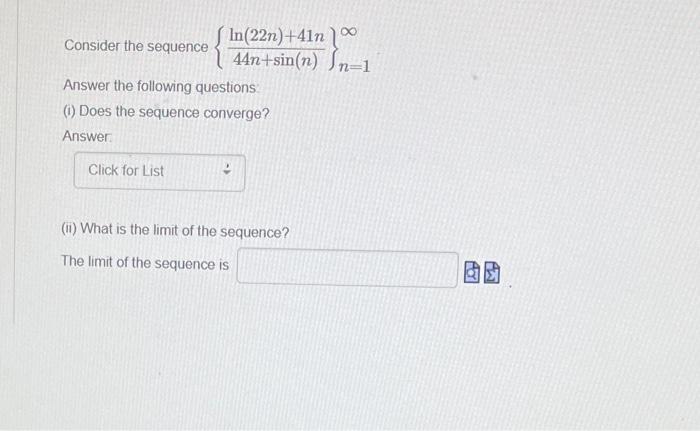 Solved Consider the sequence {44n+sin(n)ln(22n)+41n}n=1∞ | Chegg.com