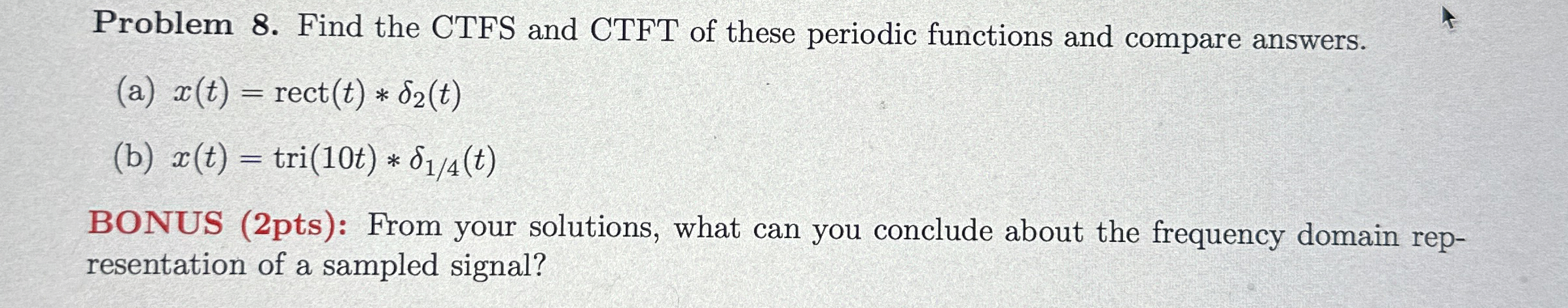 Solved SHOW FULL WORK.Problem 8. ﻿Find the CTFS and CTFT of | Chegg.com