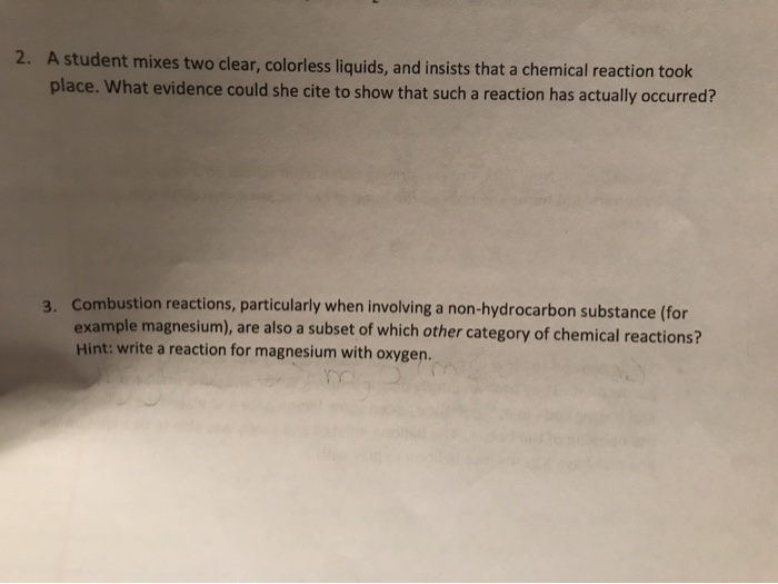 Solved 2. A student mixes two clear, colorless liquids, and | Chegg.com