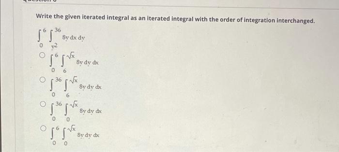Solved Write the given iterated integral as an iterated | Chegg.com