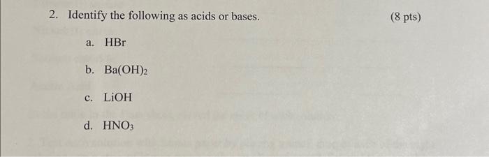 Solved 2. Identify the following as acids or bases. a. HBr | Chegg.com