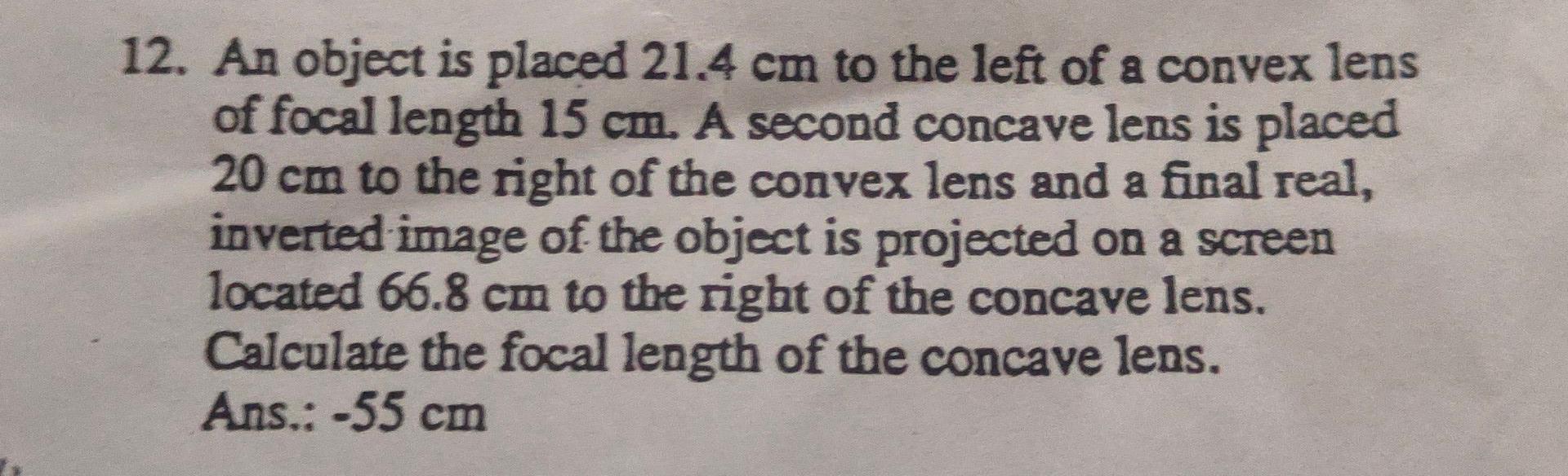 Solved 12. An object is placed 21.4 cm to the left of a | Chegg.com