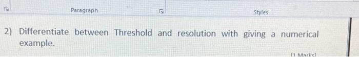 Solved 2) Differentiate between Threshold and resolution | Chegg.com