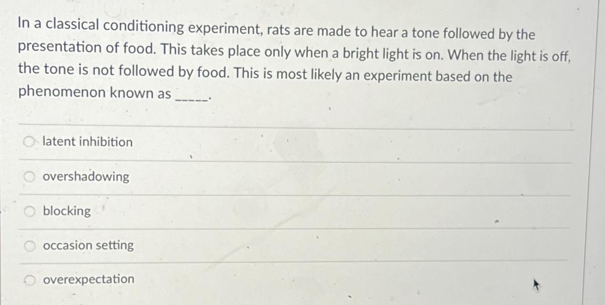 Solved In a classical conditioning experiment, rats are made | Chegg.com
