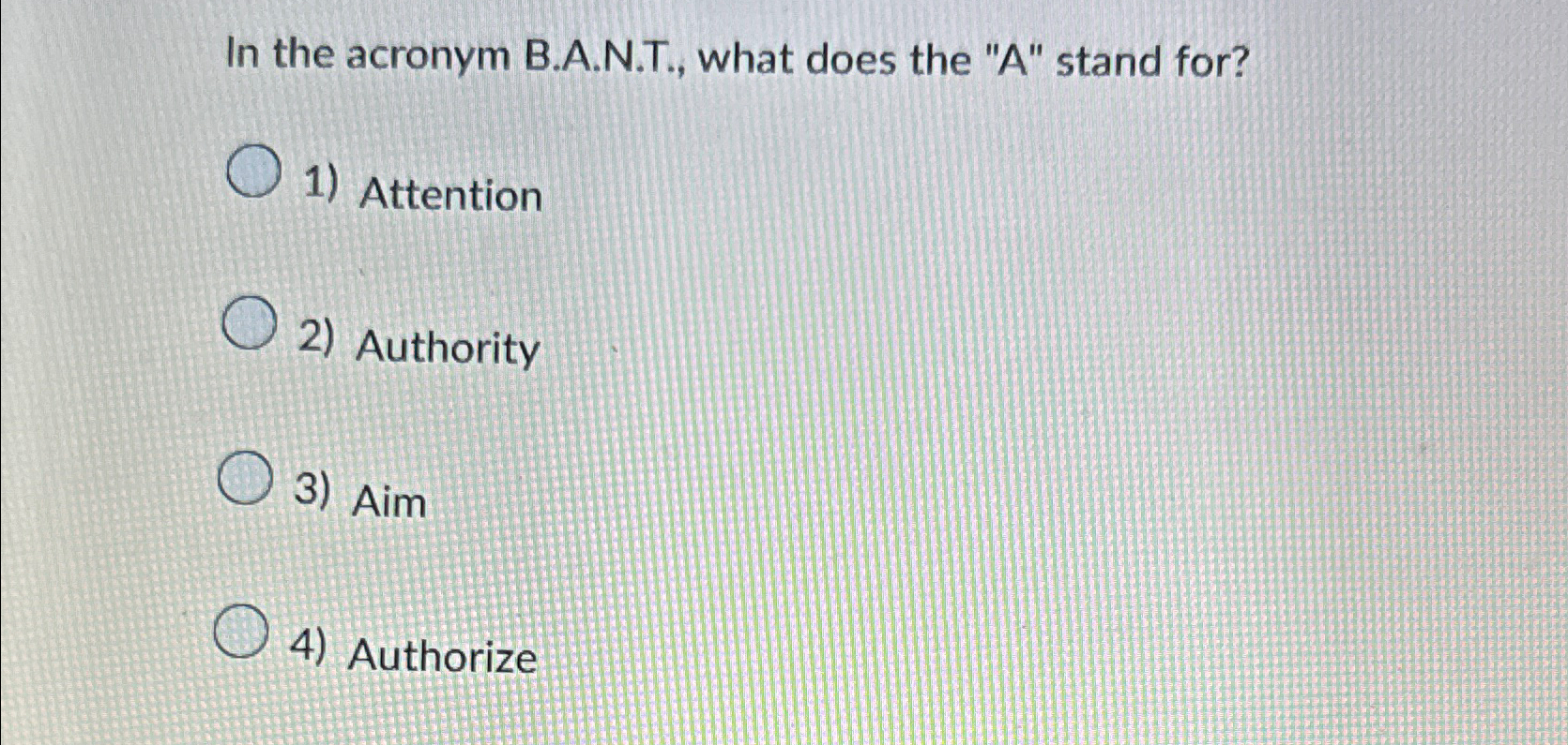 Solved In the acronym B.A.N.T., ﻿what does the "A" ﻿stand | Chegg.com