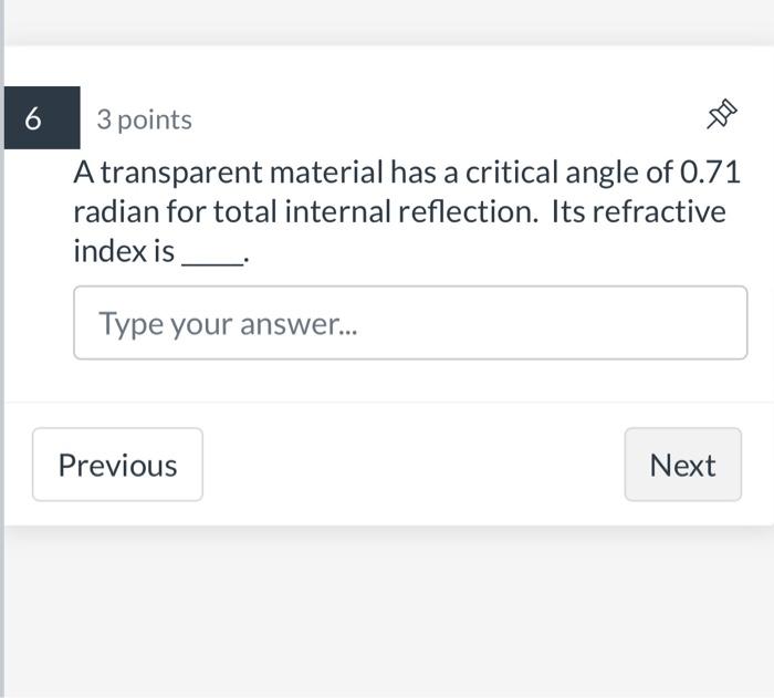 Solved A transparent material has a critical angle of 0.71 | Chegg.com