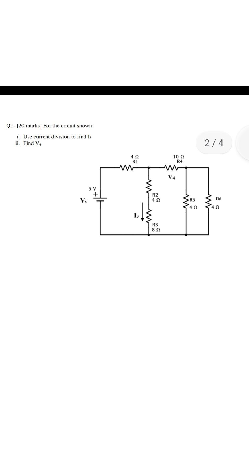 Solved Q1- [20 marks] For the circuit shown: i. Use current | Chegg.com