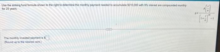 Solved Use the sinking fund formula shown to the right to | Chegg.com