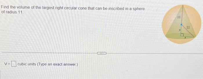 Solved Find the volume of the largest right circular cone | Chegg.com