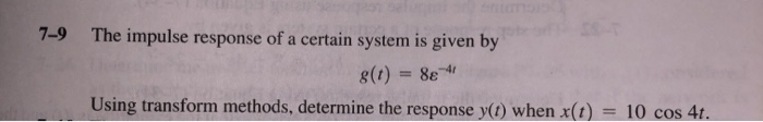 Solved 7-45 Determine the response in Problem 7-9 using | Chegg.com
