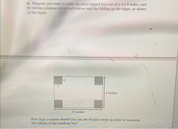 Solved 4. Suppose you want to make an open-topped box out of | Chegg.com