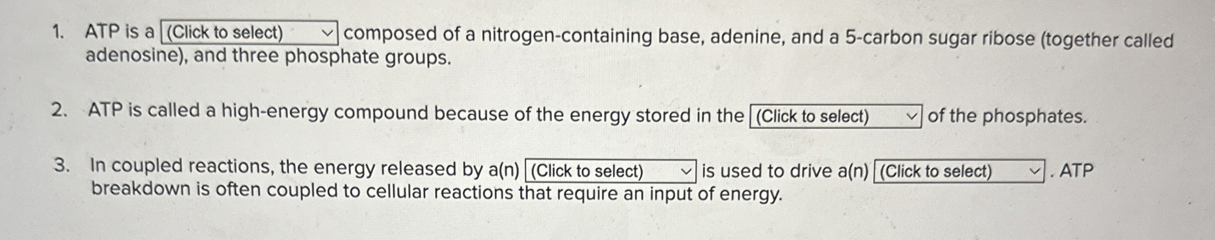 Solved ATP is a (Click to select) ﻿adenosine), ﻿and three | Chegg.com