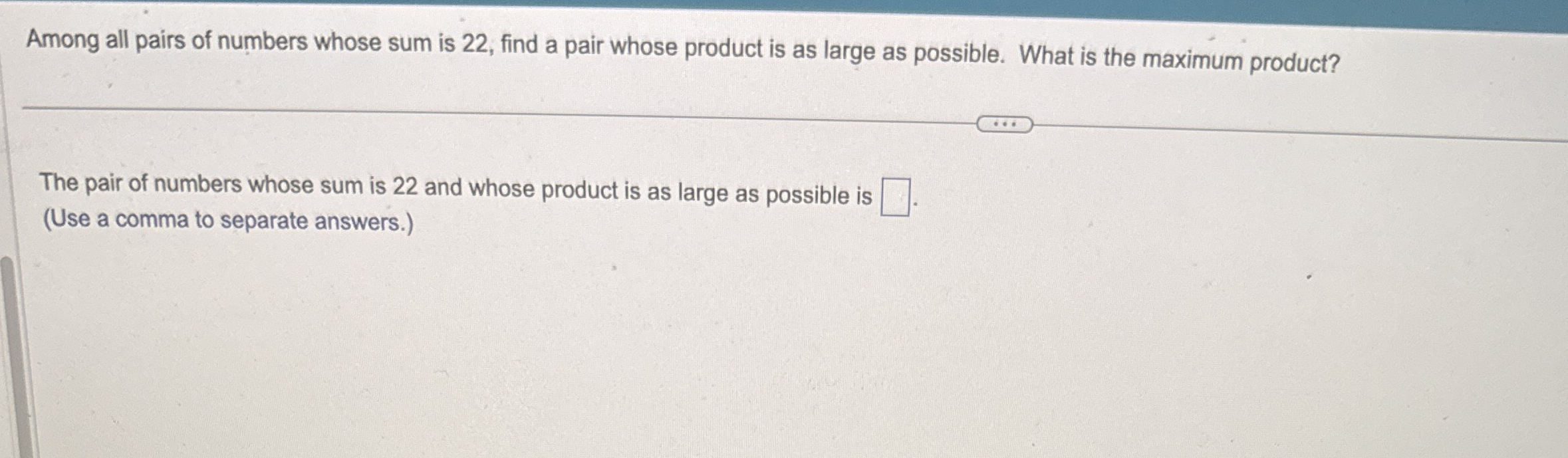 Solved Among all pairs of numbers whose sum is 22, ﻿find a | Chegg.com