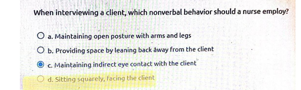 Solved When interviewing a client, which nonverbal behavior | Chegg.com