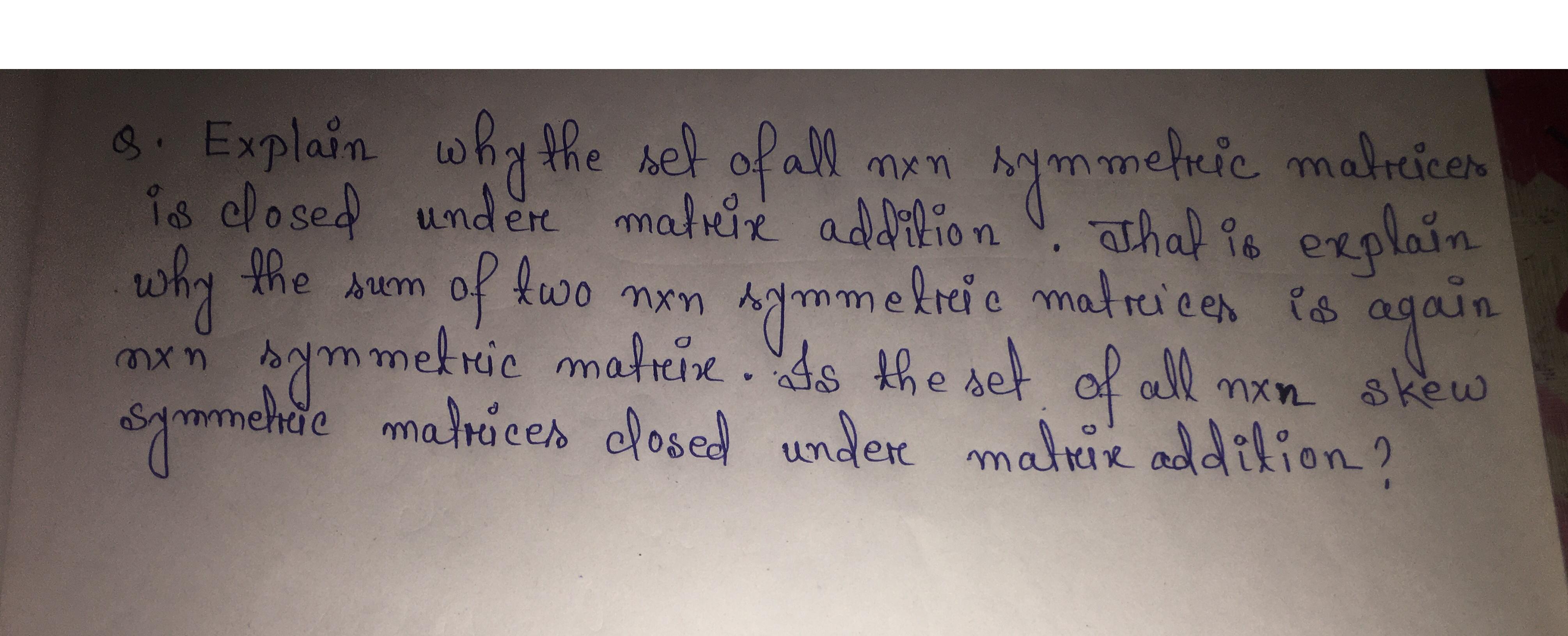 Solved Q. ﻿Explain why the set of all n×n ﻿symmetric | Chegg.com
