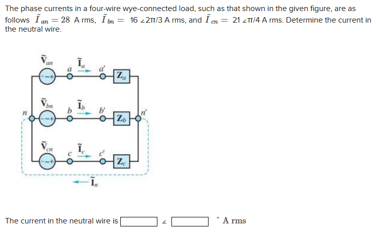 Solved The phase currents in a four-wire wye-connected load, | Chegg.com
