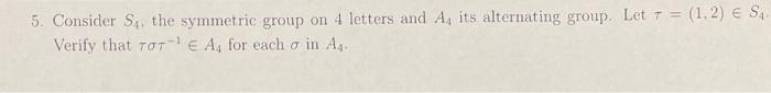 Solved 5. Consider S4, the symmetric group on 4 letters and | Chegg.com