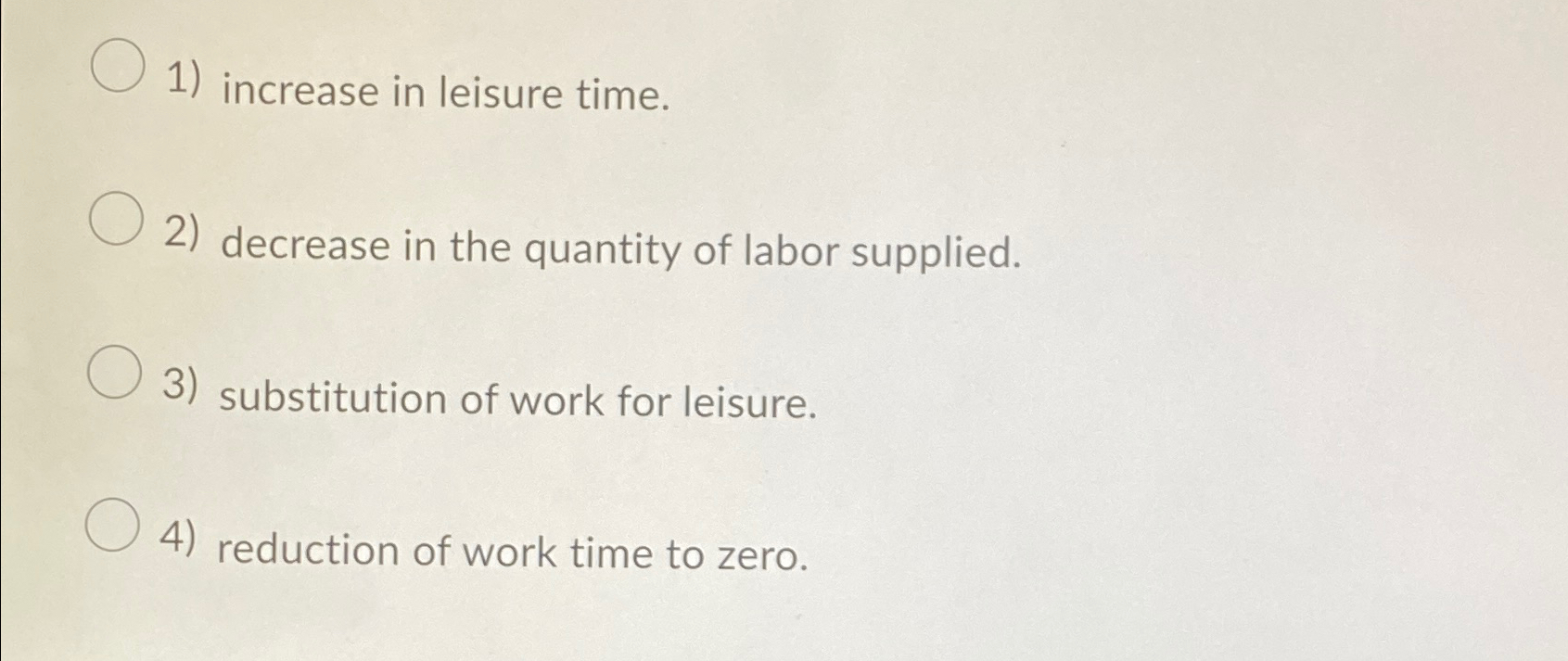Solved increase in leisure time.decrease in the quantity of | Chegg.com