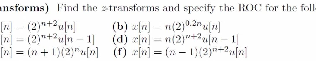Solved ansforms) Find the z-transforms and specify the ROC | Chegg.com