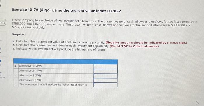 Solved Exercise 10-7A (Algo) Using the present value index | Chegg.com