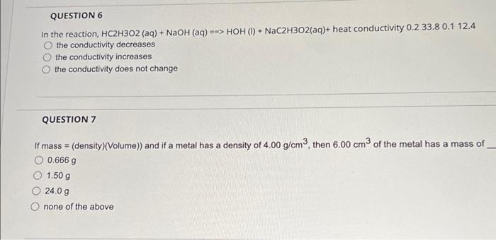 Solved QUESTION 6 In the reaction, HC2H302 (aq) + NaOH (aq) | Chegg.com