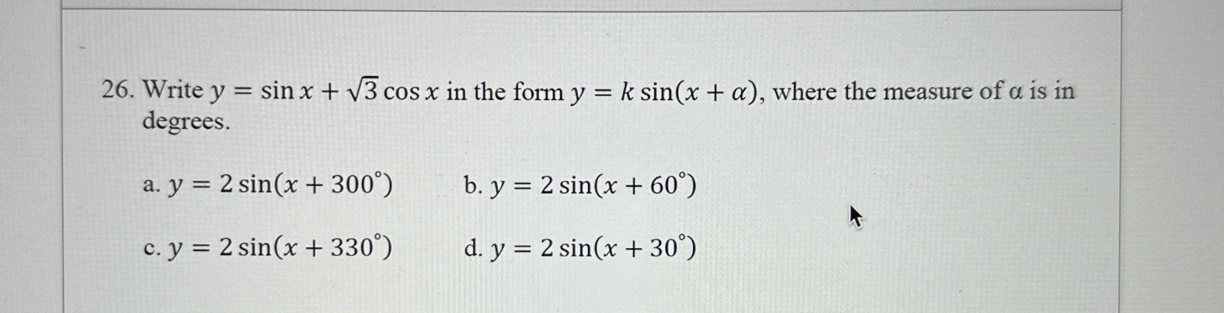 Solved Write y=sinx+32cosx ﻿in the form y=ksin(x+α), ﻿where | Chegg.com