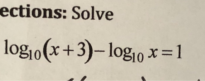 Solved ections: Solve logo (x+3)– logo x=1 | Chegg.com