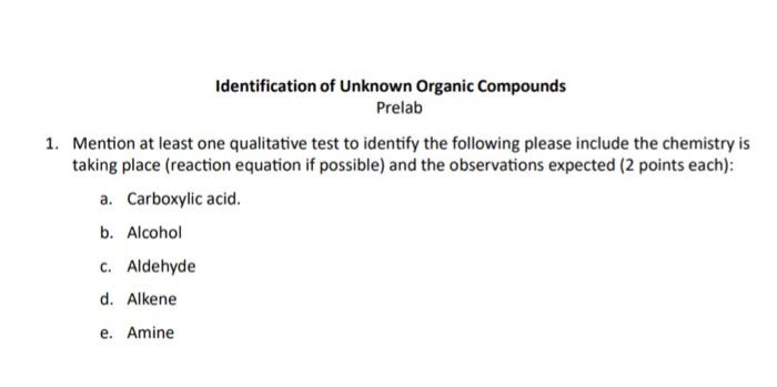 Solved Identification of Unknown Organic Compounds Prelab 1. | Chegg.com