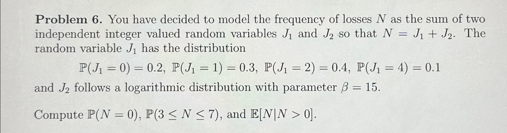 Solved Problem 6. ﻿You have decided to model the frequency | Chegg.com