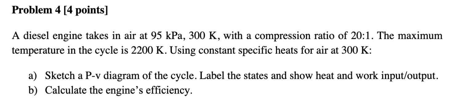 Solved Problem 4 [4 ﻿points]A diesel engine takes in air at | Chegg.com