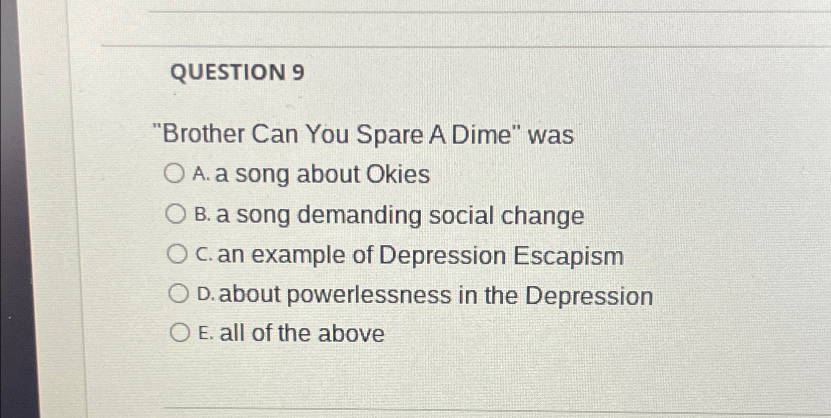 Solved QUESTION 9"Brother Can You Spare A Dime" wasA. ﻿a | Chegg.com