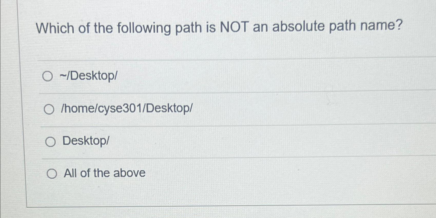 Solved Which of the following path is NOT an absolute path | Chegg.com