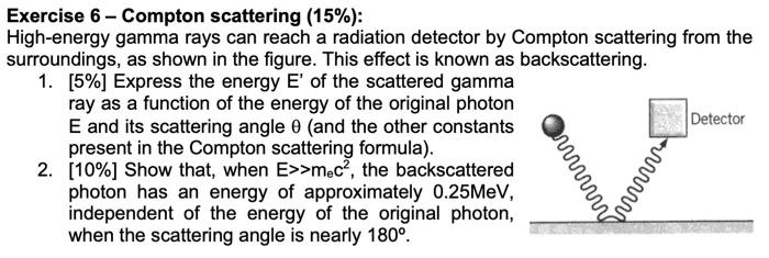 Solved Exercise 6 - Compton scattering (15\%): High-energy | Chegg.com