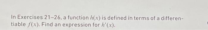 Solved h(x)=xf(x2)In Exercises 21-26, a function h(x) is | Chegg.com