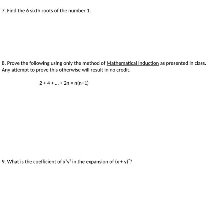 Solved 7. Find the 6 sixth roots of the number 1. 8. Prove | Chegg.com