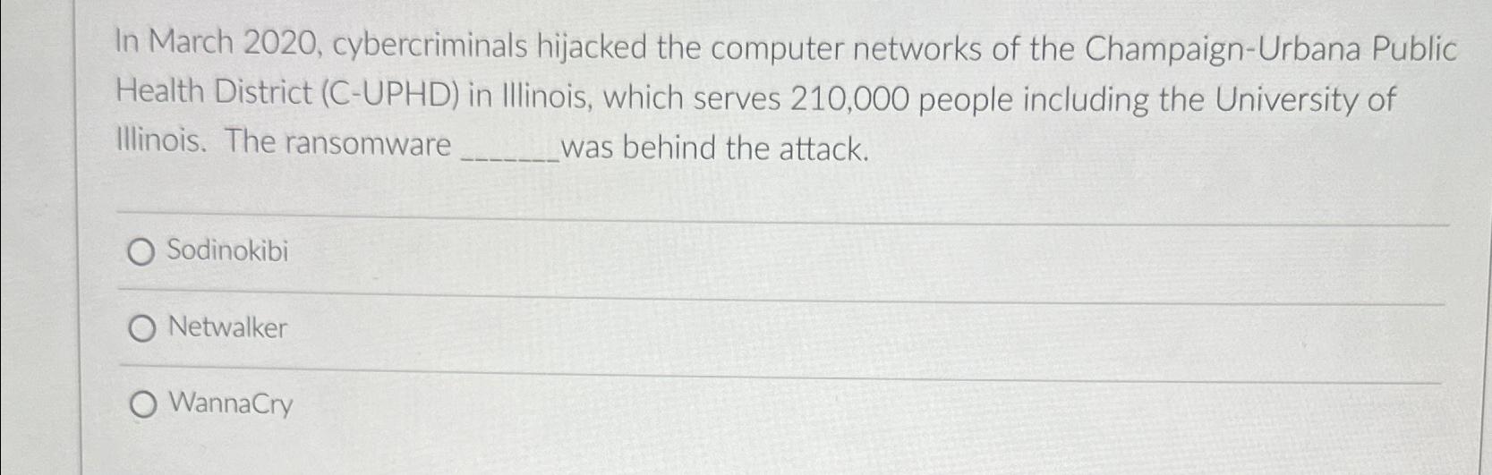 Solved In March 2020, ﻿cybercriminals hijacked the computer | Chegg.com