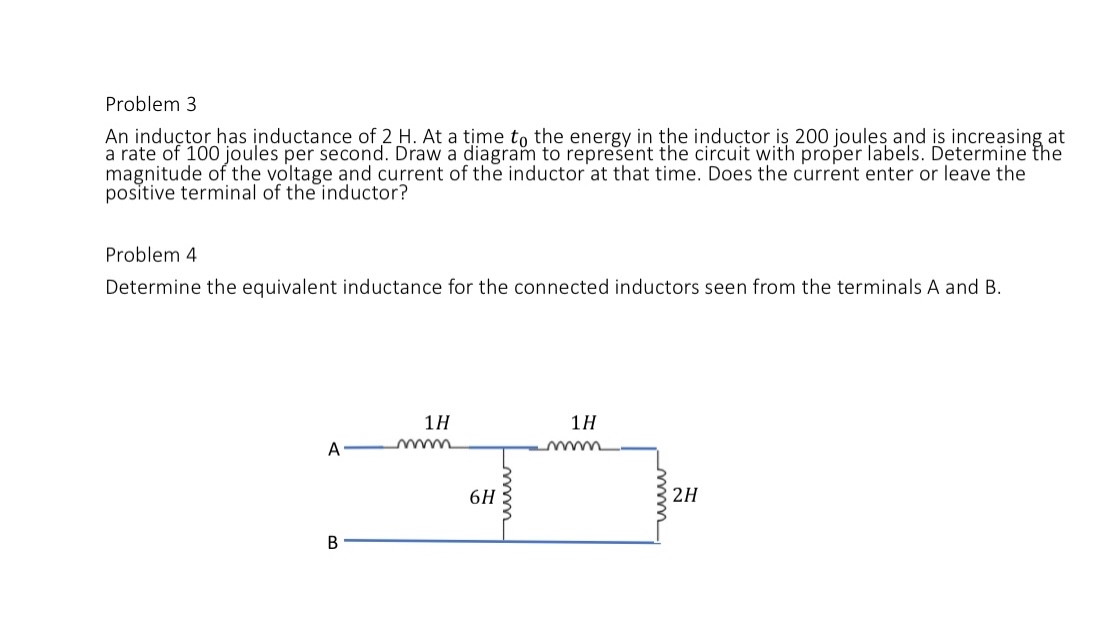 Problem 3An inductor has inductance of 2 ﻿H . ﻿At a | Chegg.com
