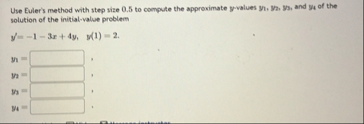 Solved Use Euler's method with step size 0.5 ﻿to compute the | Chegg.com