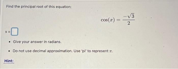 Solved Find the principal root of this equation: cos(x)=2−3 | Chegg.com