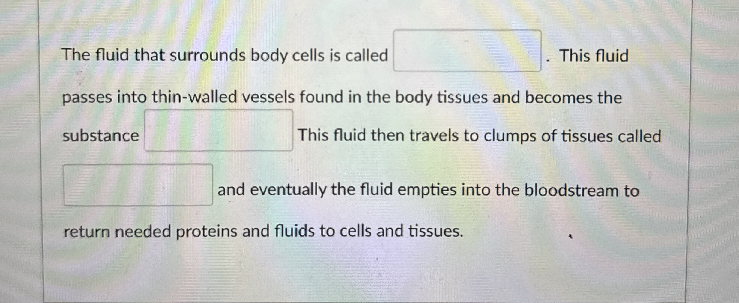 Solved The fluid that surrounds body cells is called ﻿This | Chegg.com