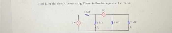 Solved Find Io in the circuit below using Thevenin/Norton | Chegg.com