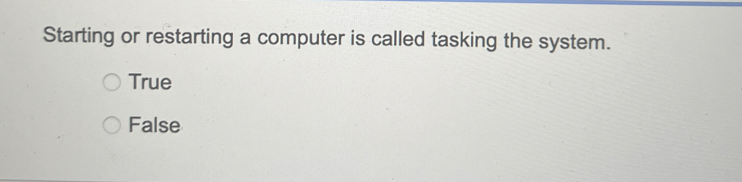 Solved Starting or restarting a computer is called tasking | Chegg.com