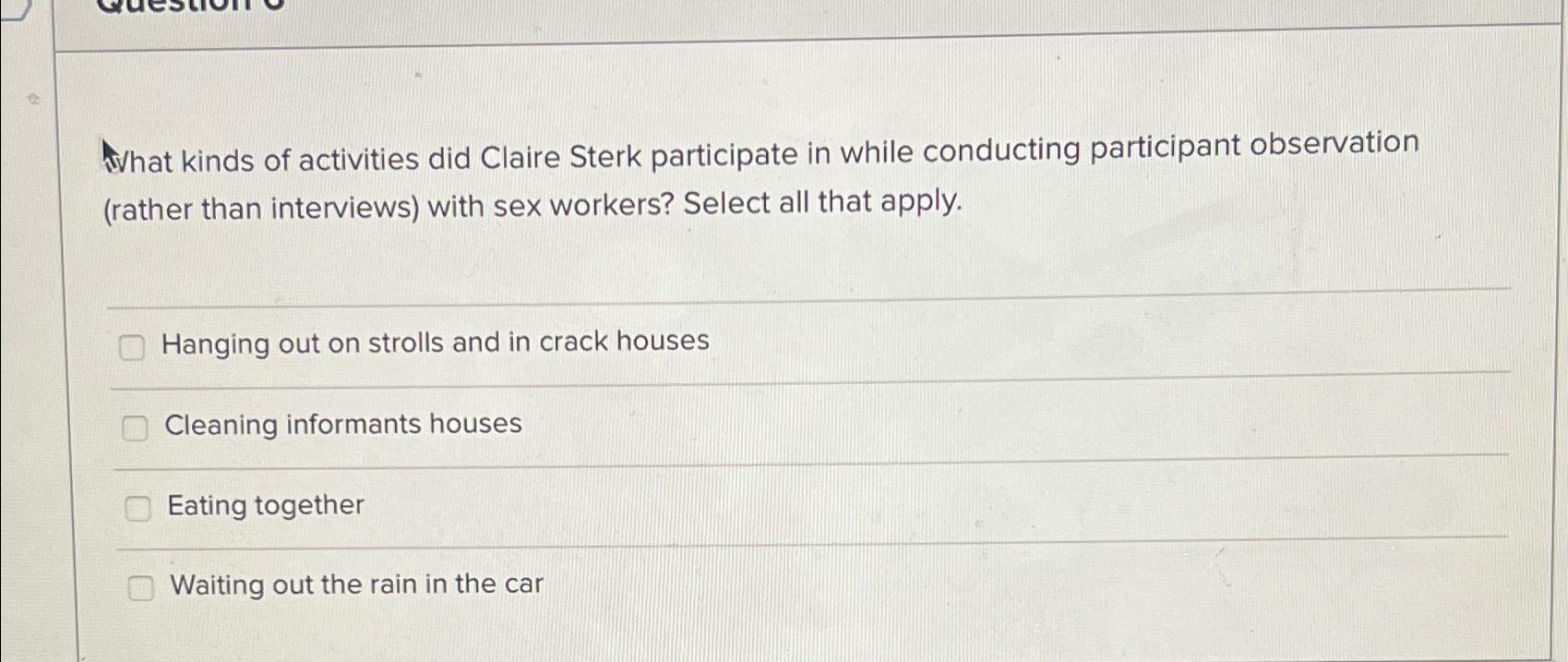 Solved What kinds of activities did Claire Sterk participate | Chegg.com