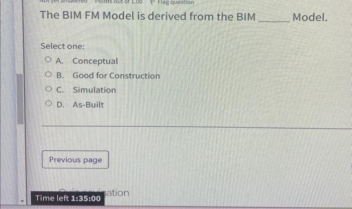 Solved Flag question The BIM FM Model is derived from the | Chegg.com