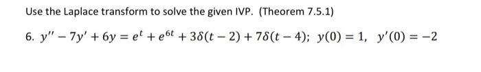 Solved Use the Laplace transform to solve the given IVP. | Chegg.com