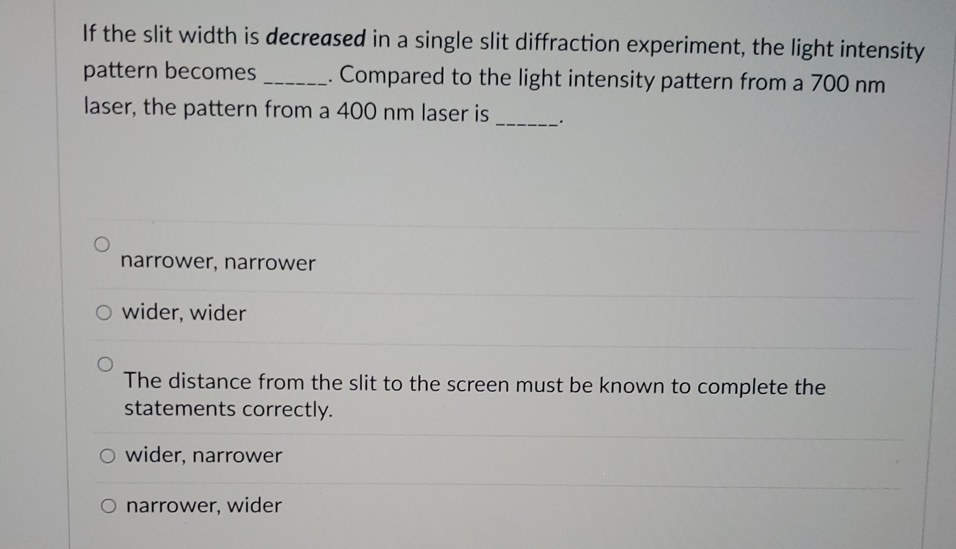 Solved If the slit width is decreased in a single slit | Chegg.com