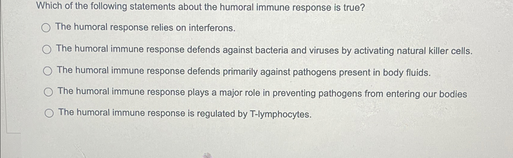 Solved Which of the following statements about the humoral | Chegg.com