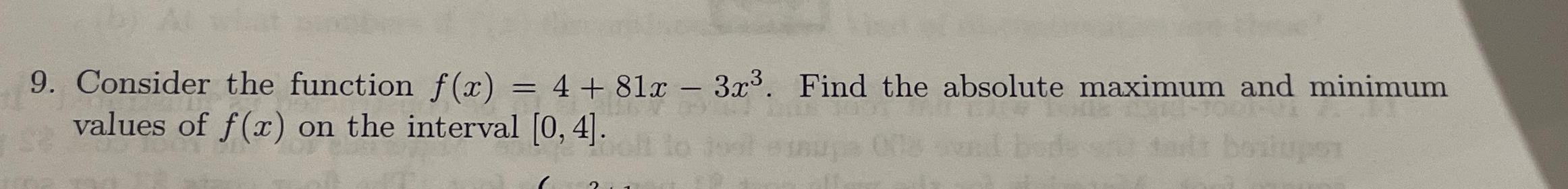 Solved Consider the function f(x)=4+81x-3x3. ﻿Find the | Chegg.com
